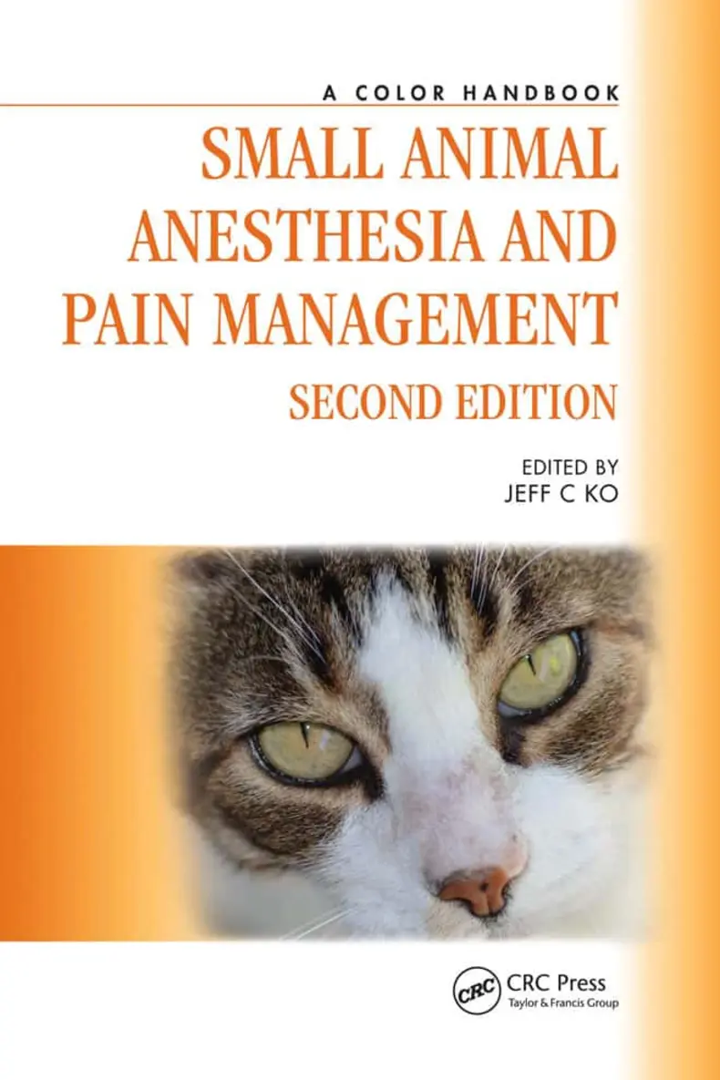 Small Animal Anesthesia and Pain Management, 2nd Edition: A Color Handbook