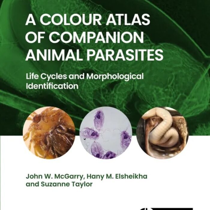 A Colour Atlas of Companion Animal Parasites: Life Cycles and ...