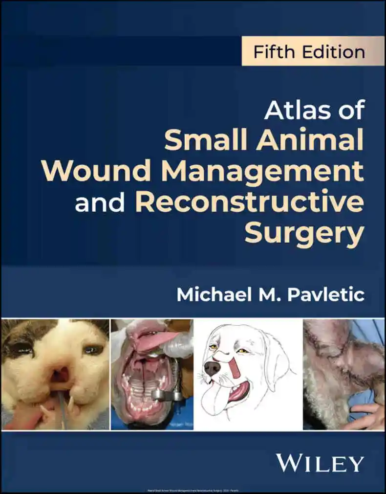 Atlas of Small Animal Wound Management and Reconstructive Surgery, 5th ...