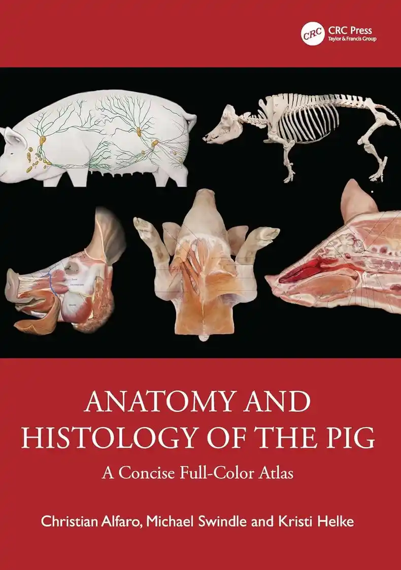 Anatomy and Histology of the Pig: A Concise Full-Color Atlas